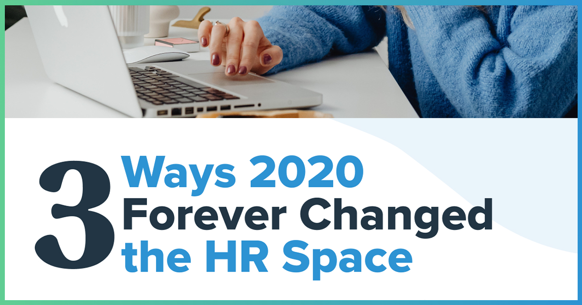 3 Ways 2020 Forever Changed the HR Space