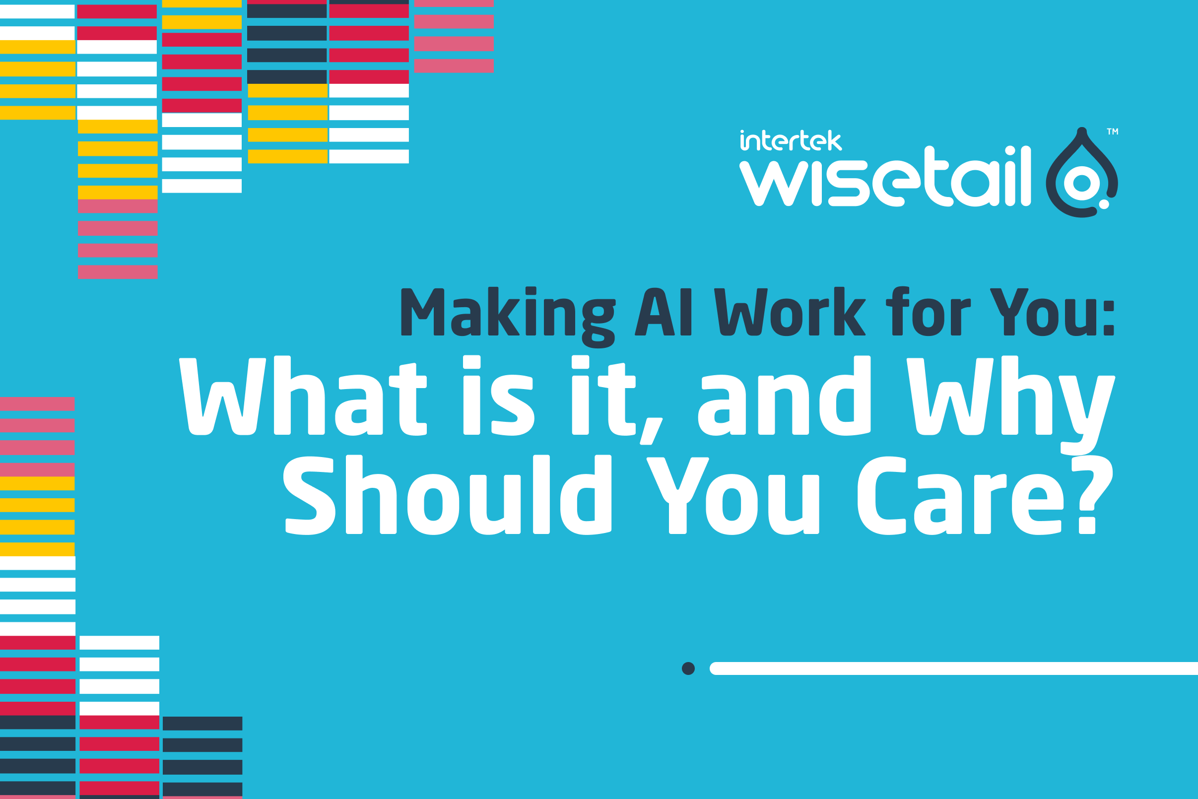 Making AI Work for You: What is it, and Why Care? | Wisetail Learning ...