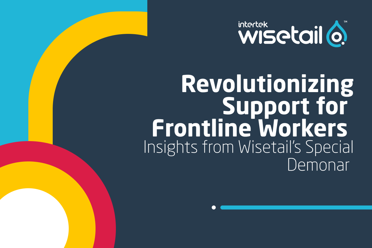 Revolutionizing Support for Frontline Workers: Insights from Wisetail's Special Demonar ...